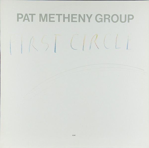 Pat Metheny Group - First Circle – RecordPusher - International Vinyl ...